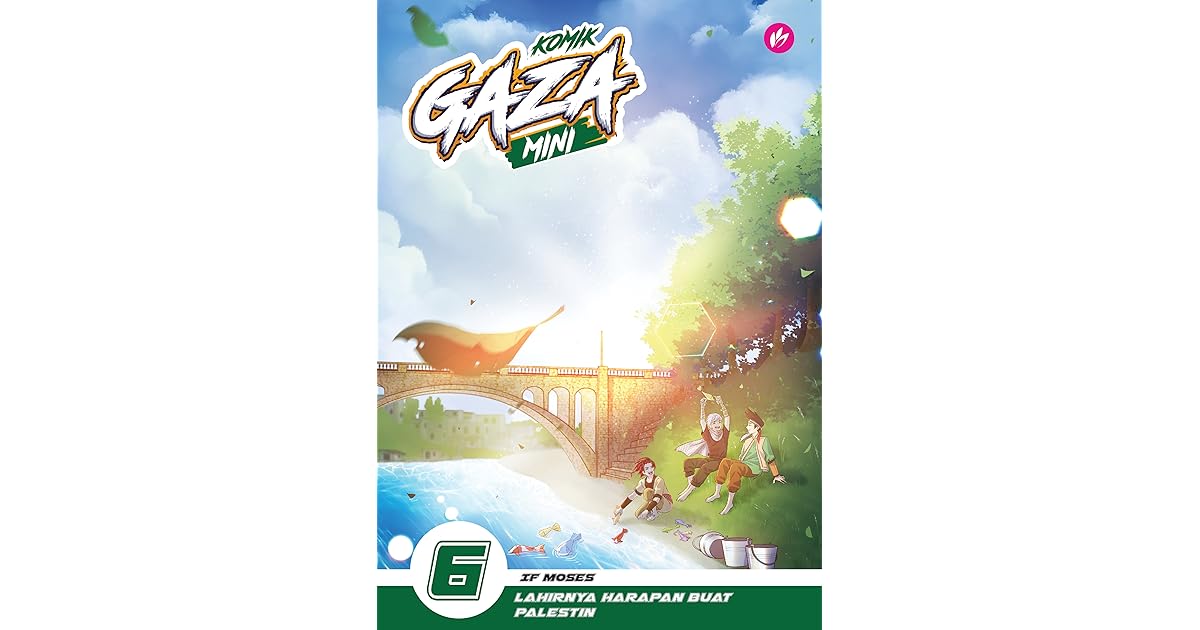 Komik Gaza MINI #6: Lahirnya Harapan Buat Palestin by IF Moses