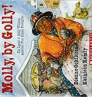 Molly, by Golly!: The Legend of Molly Williams, America's First Female ...