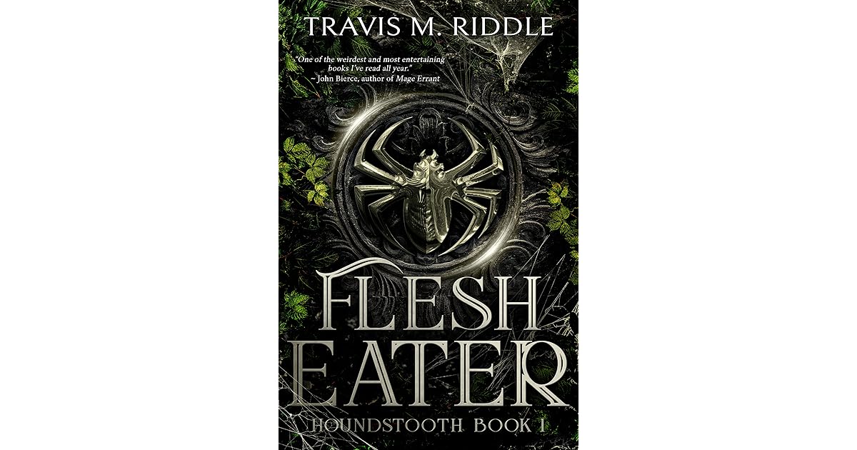 Flesh Eater (Houndstooth, #1) by Travis M. Riddle