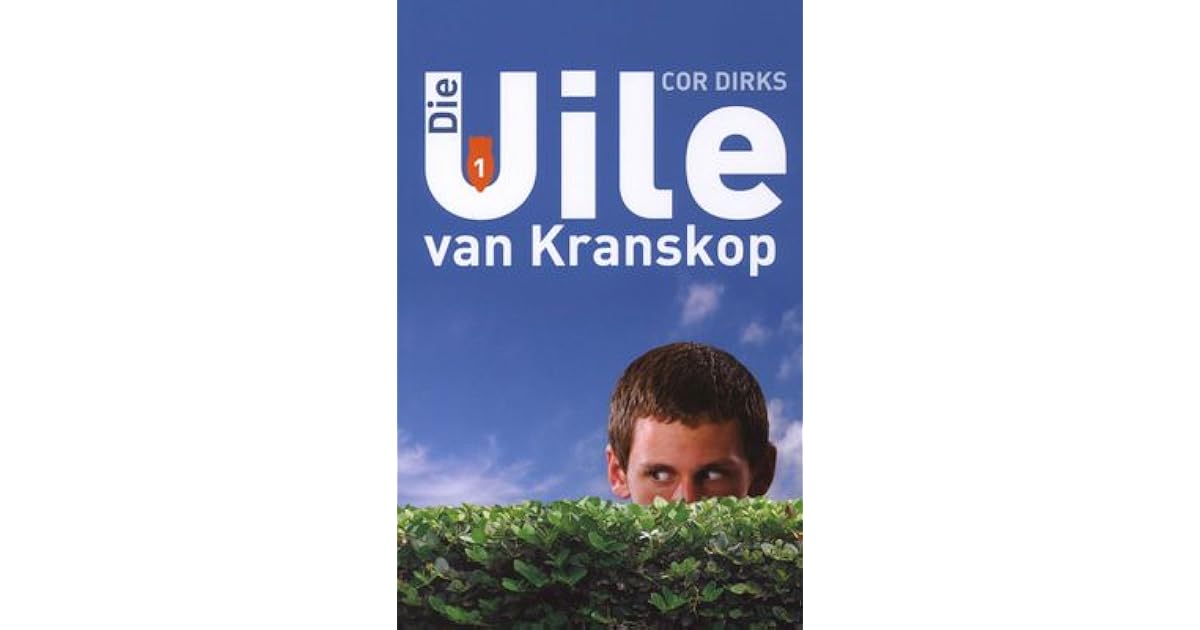 Die Uile van Kranskop (Die Uile #1) by Cor Dirks