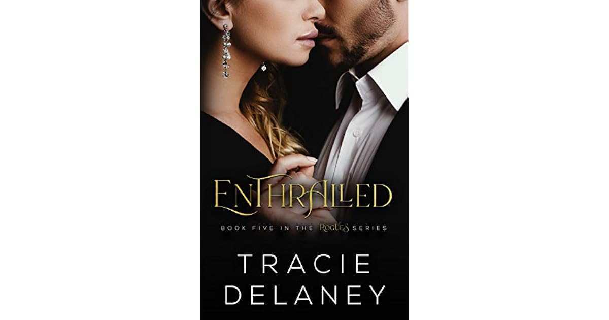 Enthralled (Rogues, #5) by Tracie Delaney