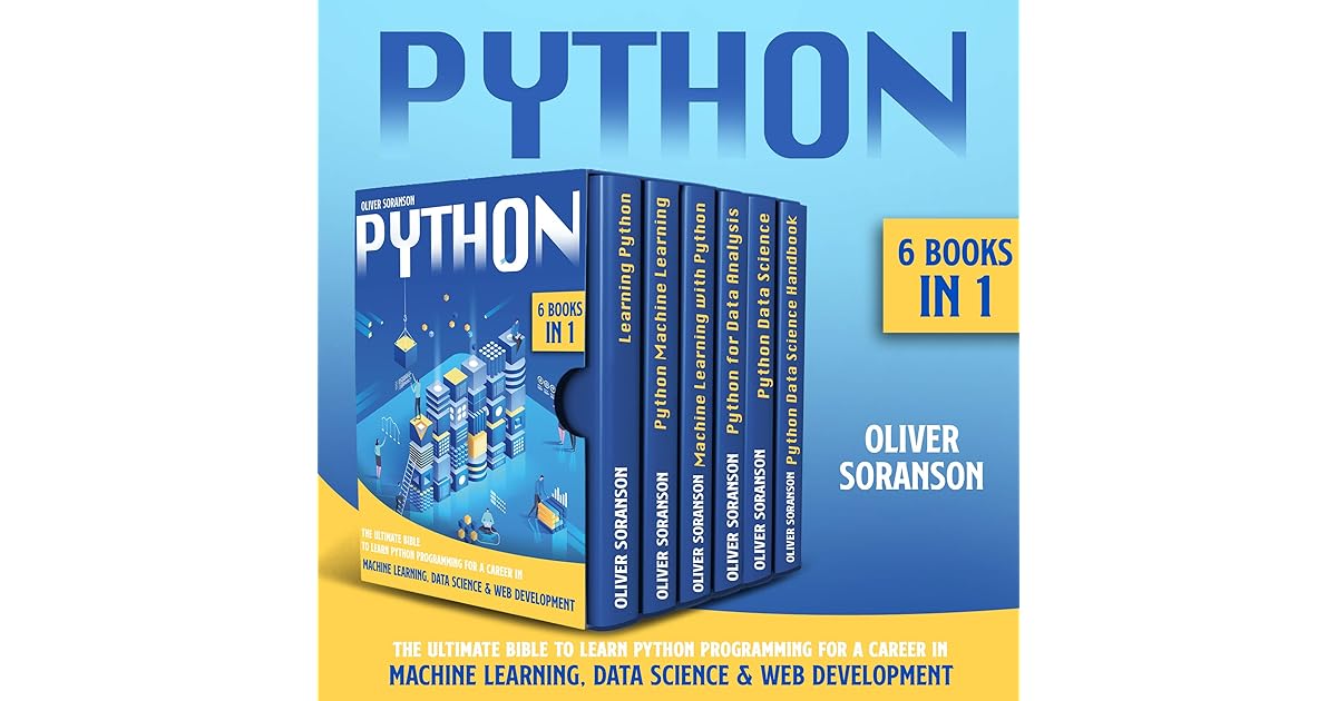 Python 6 Books In 1 The Ultimate Bible To Learn Python Programming For A Career In Machine