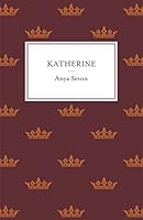Katherine by Anya Seton