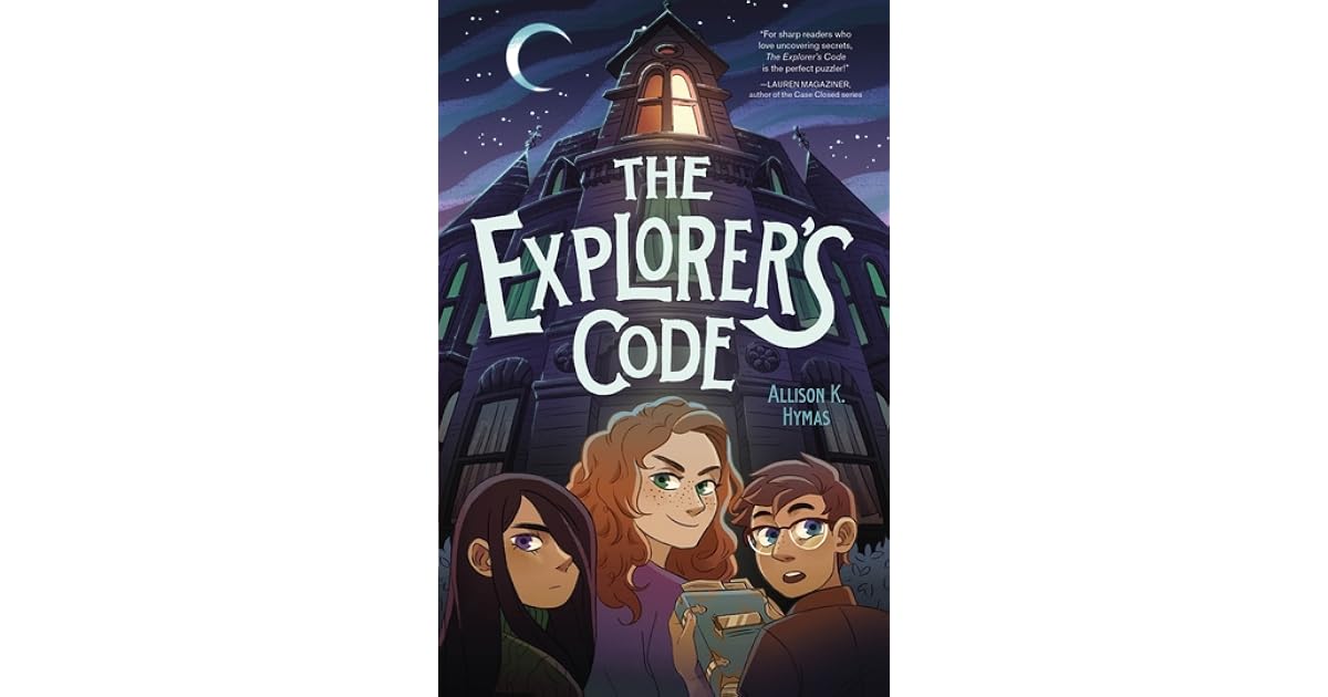 The Explorer's Code by Allison K. Hymas