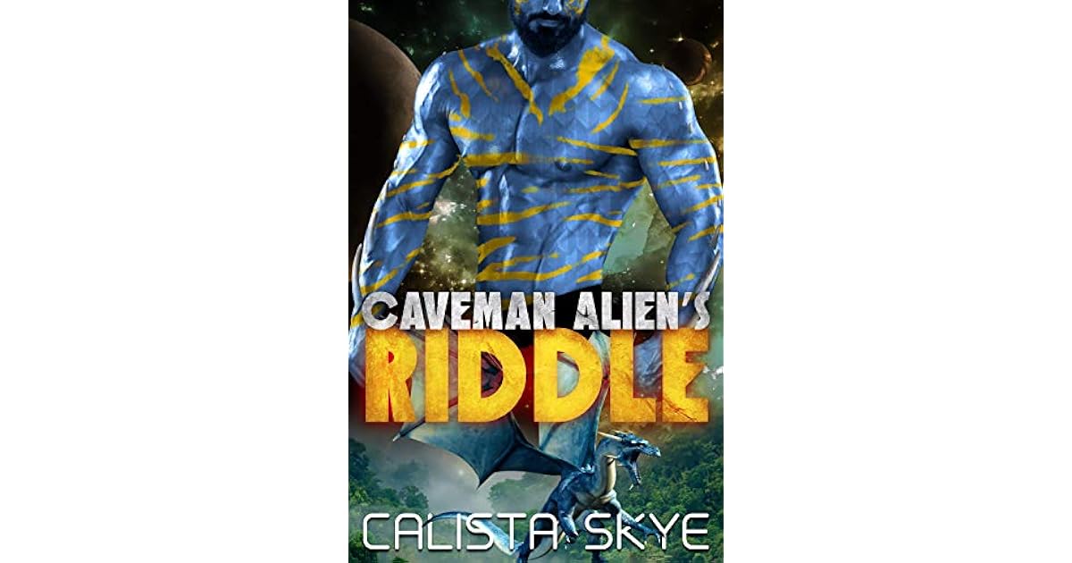 Caveman Alien’s Riddle (Caveman Aliens, #13) by Calista Skye
