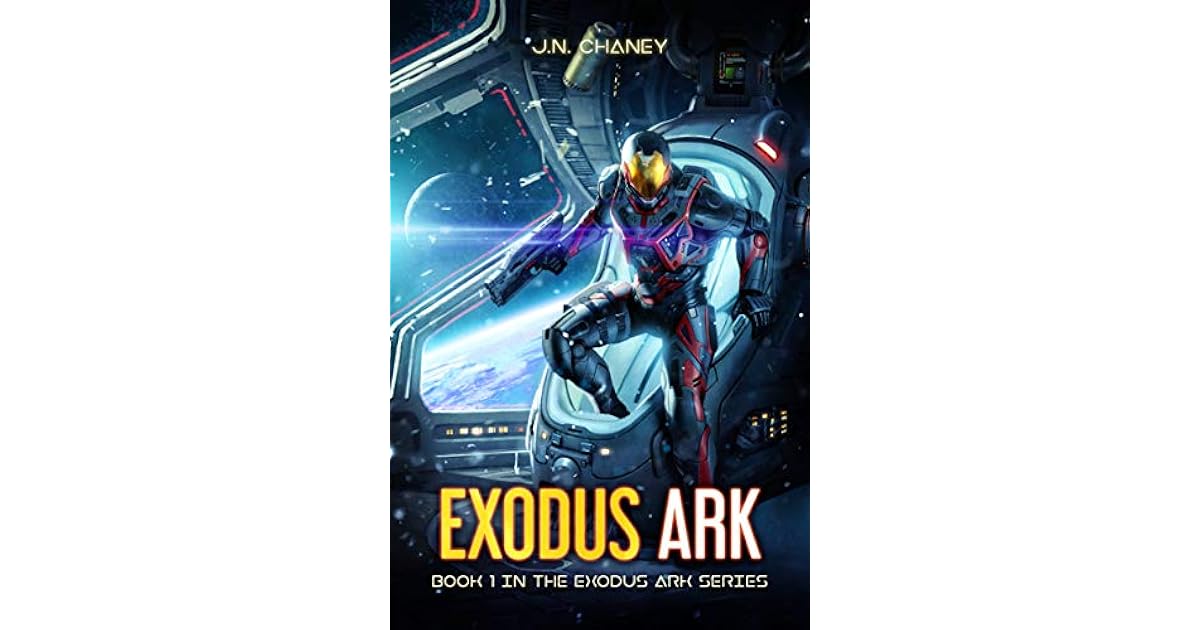 Exodus Ark (Exodus Ark #1) by J.N. Chaney