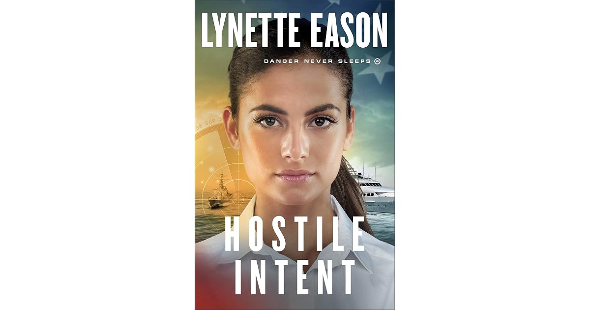 Book giveaway for Hostile Intent (Danger Never Sleeps, #4) by Lynette ...