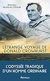 The Strange Last Voyage of Donald Crowhurst by Nicholas Tomalin