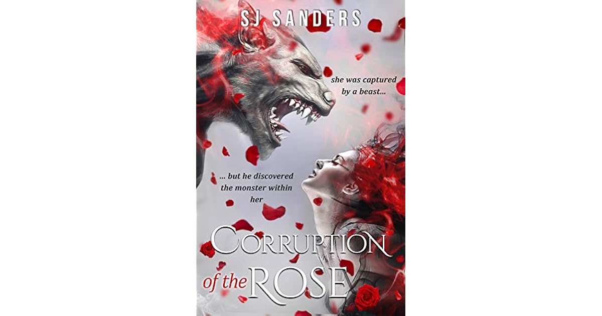 Corruption of the Rose by S.J. Sanders