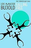 Falling Free (Vorkosigan Saga, #4) by Lois McMaster Bujold