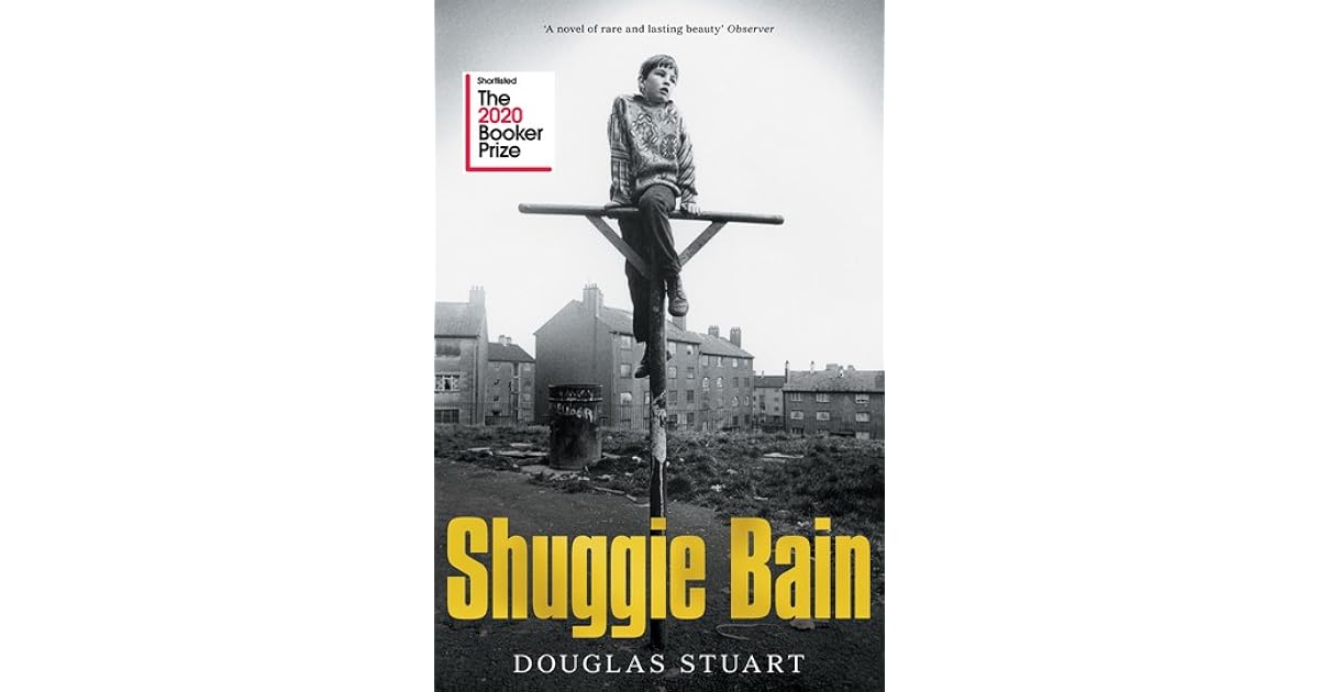 Shuggie Bain by Douglas Stuart