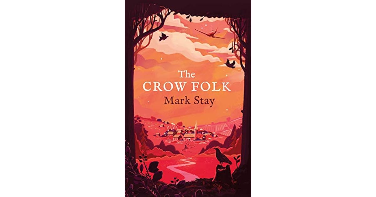 The Crow Folk (Witches of Woodville #1) by Mark Stay