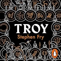 Troy by Stephen Fry