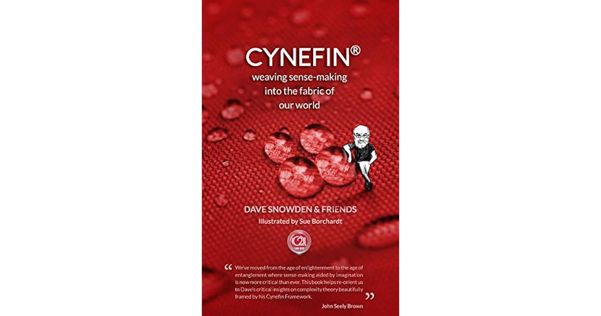 Cynefin - Weaving Sense-Making into the Fabric of Our World by Dave Snowden