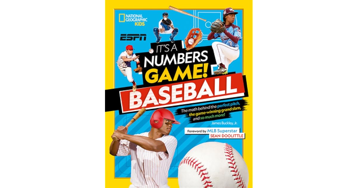 It's a Numbers Game! Baseball: The math behind the perfect pitch, the game-winning grand slam ...