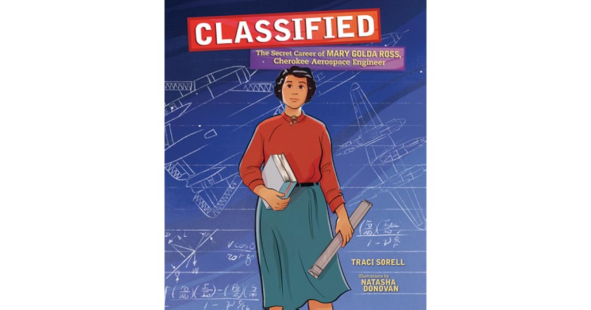 Classified: The Secret Career of Mary Golda Ross, Cherokee Aerospace ...