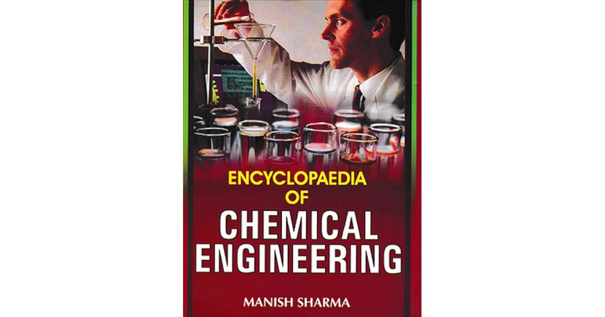 Encyclopaedia of Chemical Engineering by Manish Sharma