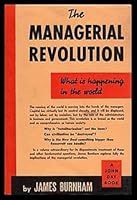 The Managerial Revolution: What Is Happening in the World by James Burnham