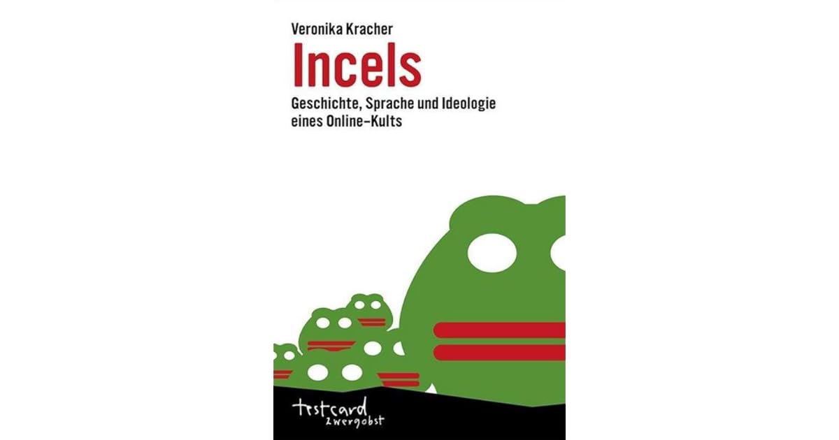 Incels Geschichte, Sprache und Ideologie eines Online-Kults by Veronika ...