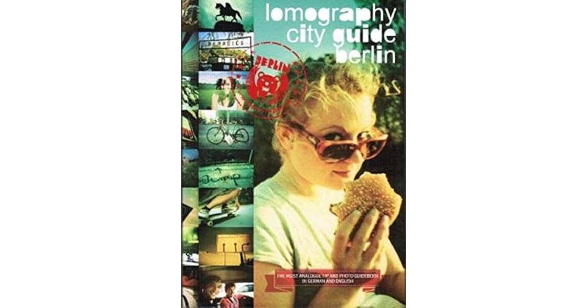 Lomography City Guide Berlin by Lomographic Society International