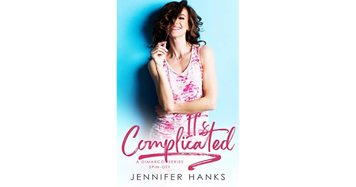 It's Complicated by Jennifer Hanks