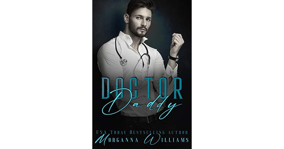 Doctor Daddy by Morganna Williams