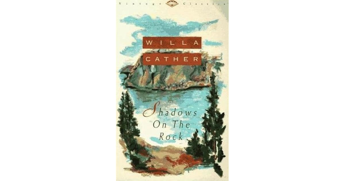 Shadows on the Rock by Willa Cather