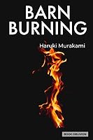 Barn Burning by Haruki Murakami