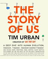 The Story of Us by Tim Urban