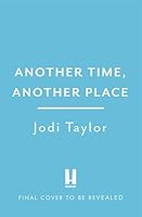 Another Time, Another Place by Jodi Taylor