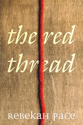The Red Thread by Rebekah Pace
