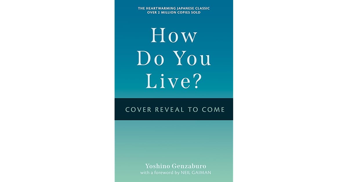 How Do You Live? by Genzaburo Yoshino