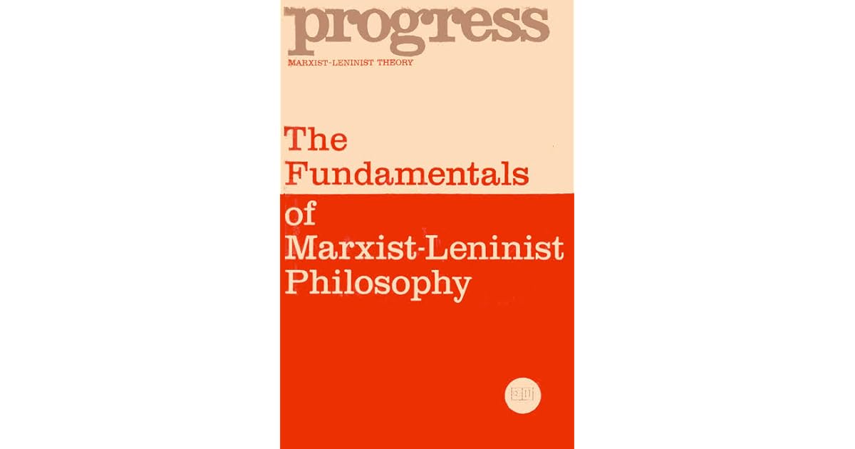The Fundamentals of Marxist Leninist Philosophy by F.V. Konstantinov