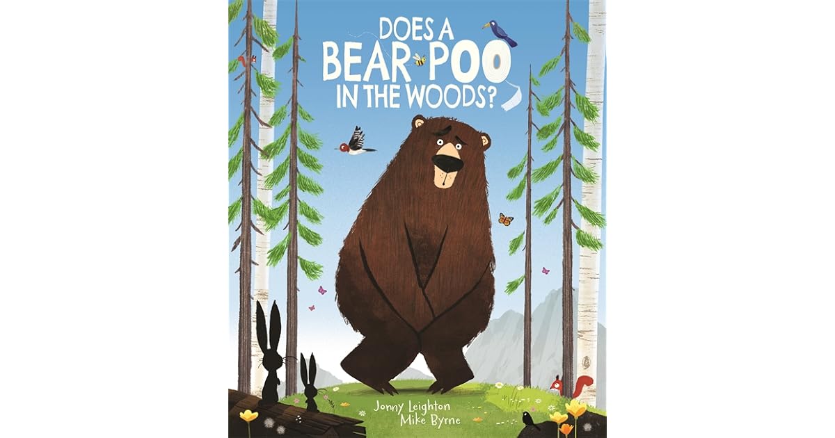Does a Bear Poo in the Woods? by Mike Byrne