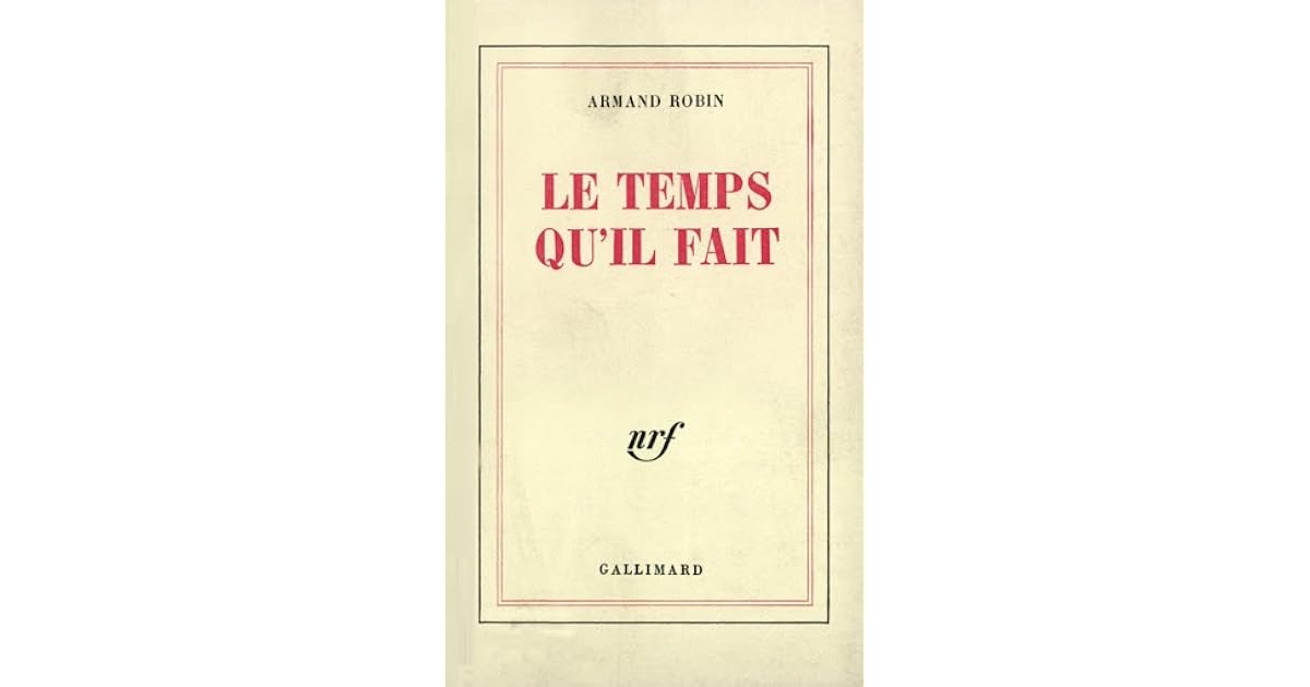 Le Temps Qu'il Fait by Armand Robin