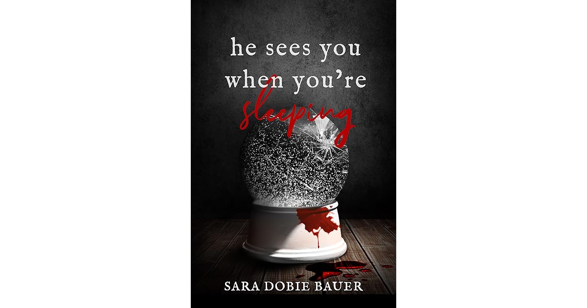 He Sees You When You're Sleeping by Sara Dobie Bauer