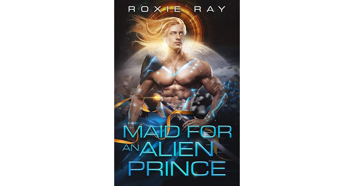Maid for an Alien Prince by Roxie Ray