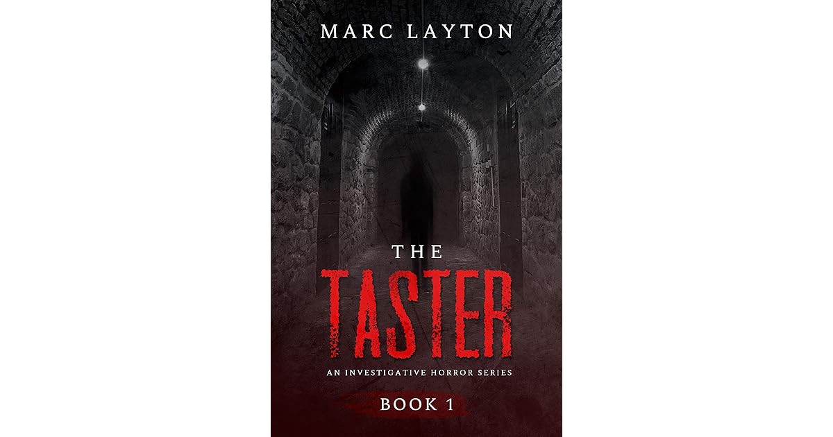 The Taster (An Investigative Horror Series Book 1) by Marc Layton