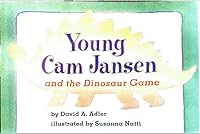 Young Cam Jansen and the Dinosaur Game by David A. Adler