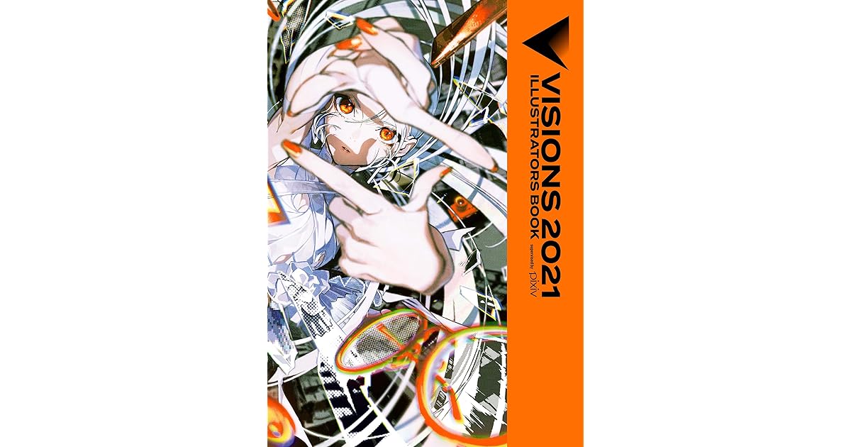 VISIONS 2021 ILLUSTRATORS BOOK by Pixiv