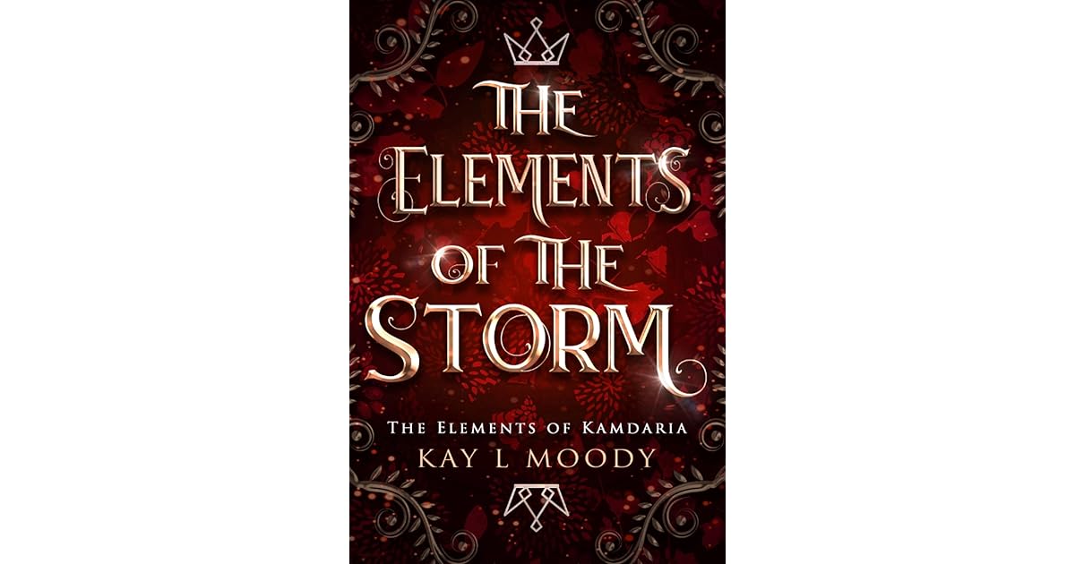 The Elements of the Storm by Kay L. Moody
