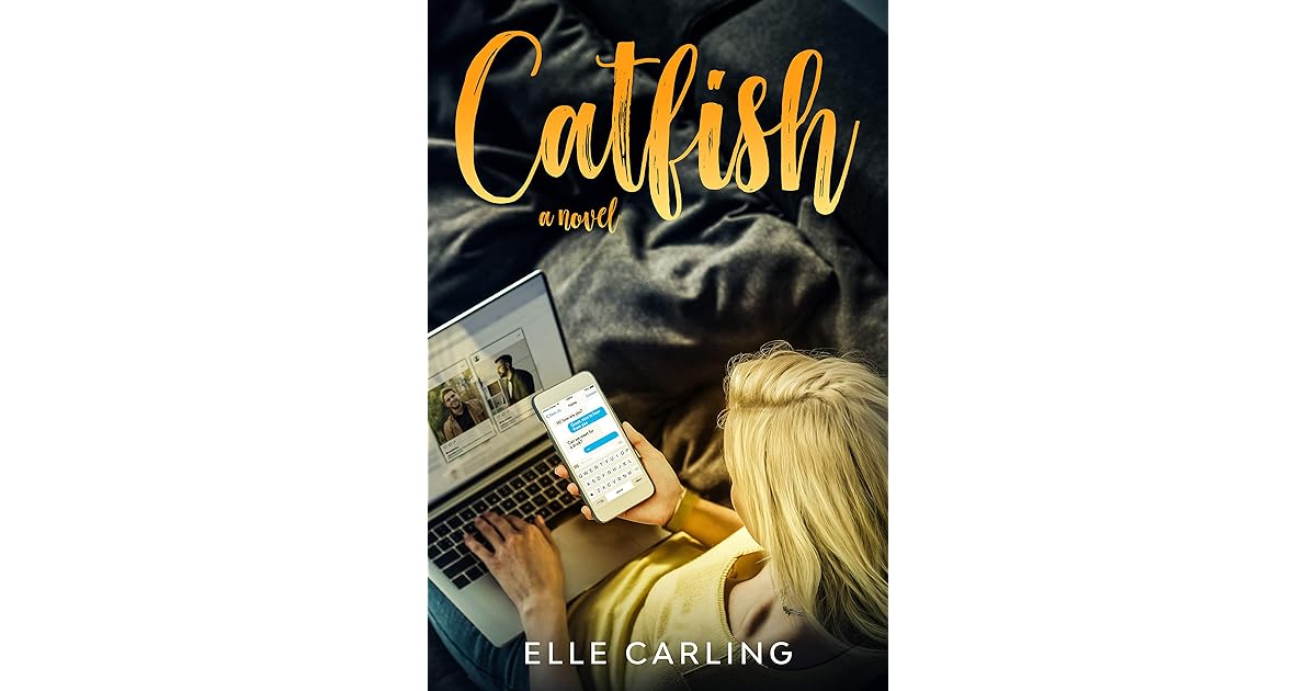 Catfish: A Novel by Elle Carling