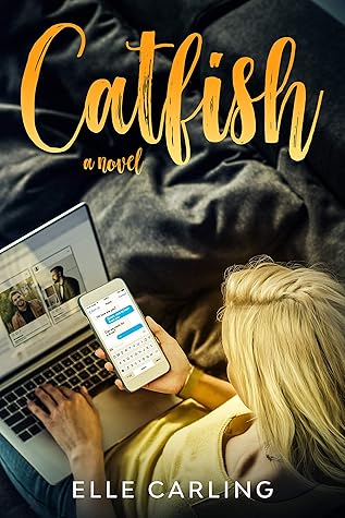 Catfish: A Novel by Elle Carling