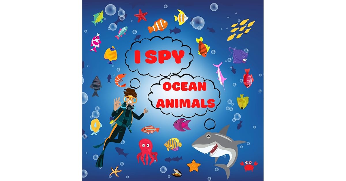 I Spy Ocean Animals: Book for Kids Ages 2-5, A Fun Learn Activity ...