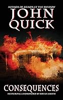 Consequences by John Quick