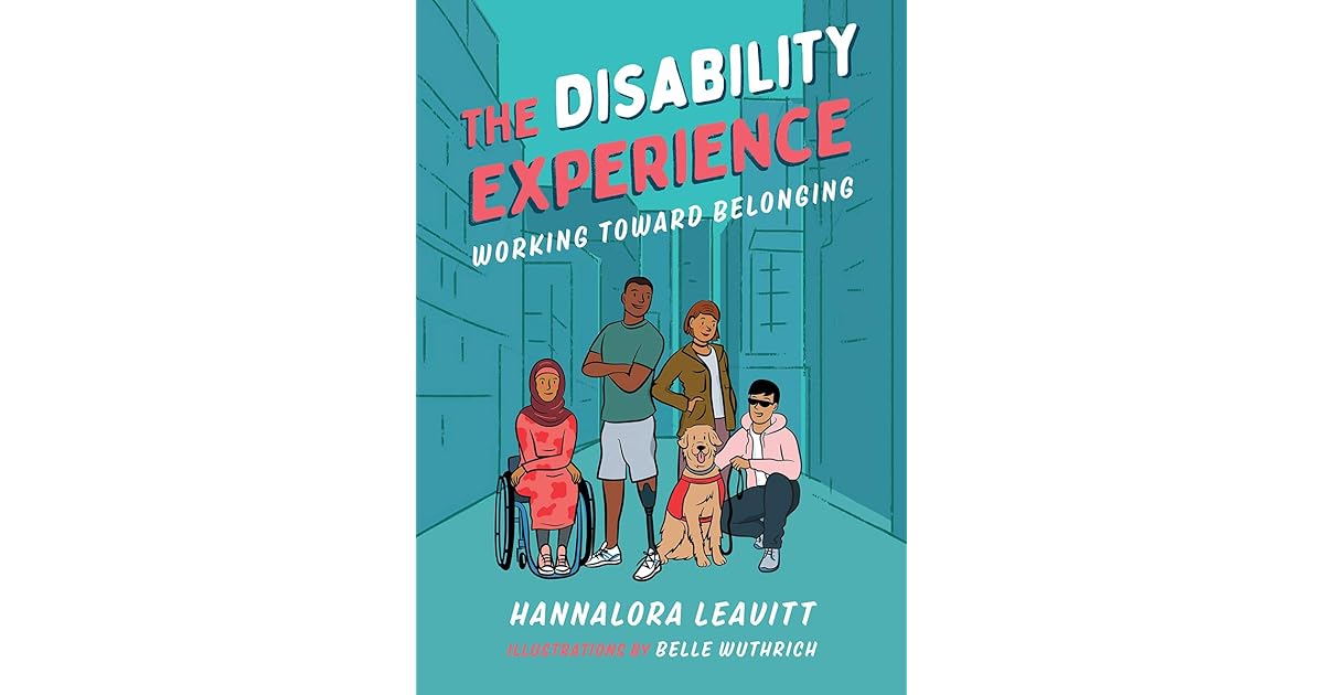 The Disability Experience: Working Toward Belonging by Hannalora Leavitt