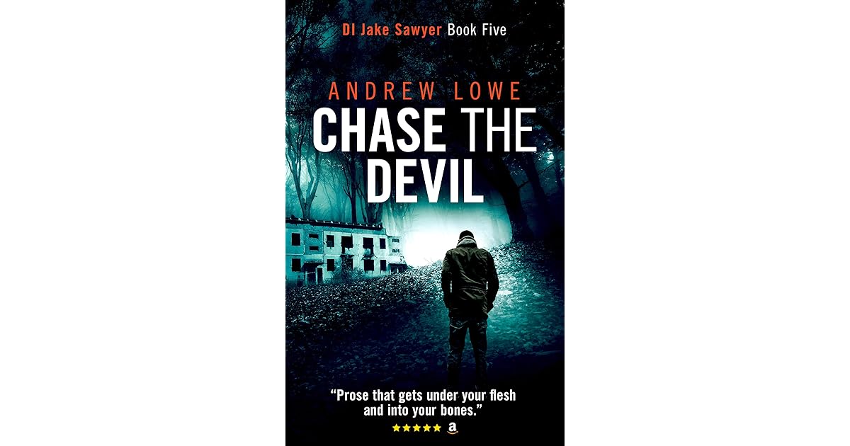 Chase The Devil (DI Jake Sawyer, #5) by Andrew Lowe