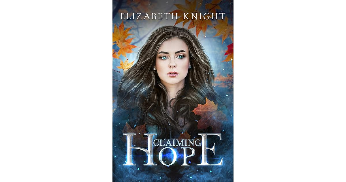 Claiming Hope (Hope, #2) by Elizabeth Knight