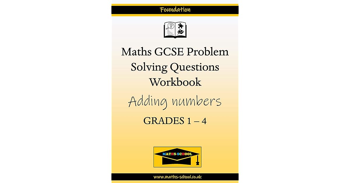 GCSE Maths Problem Solving Questions Worbook - Adding Numbers by Maths ...