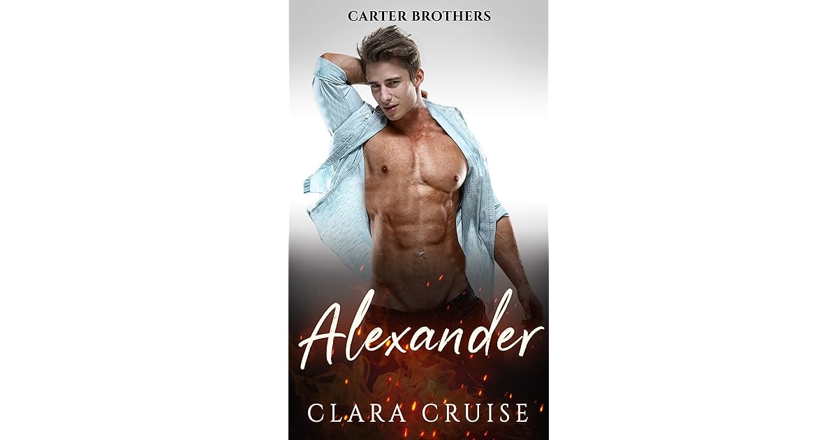 Alexander (Carter Brothers #3) by Clara Cruise